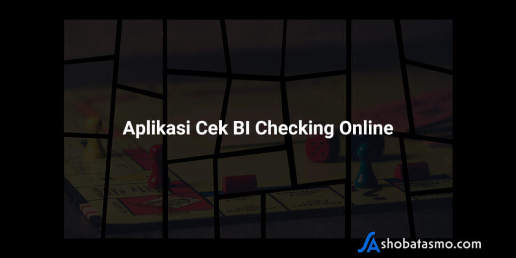 Aplikasi Cek BI Checking Online