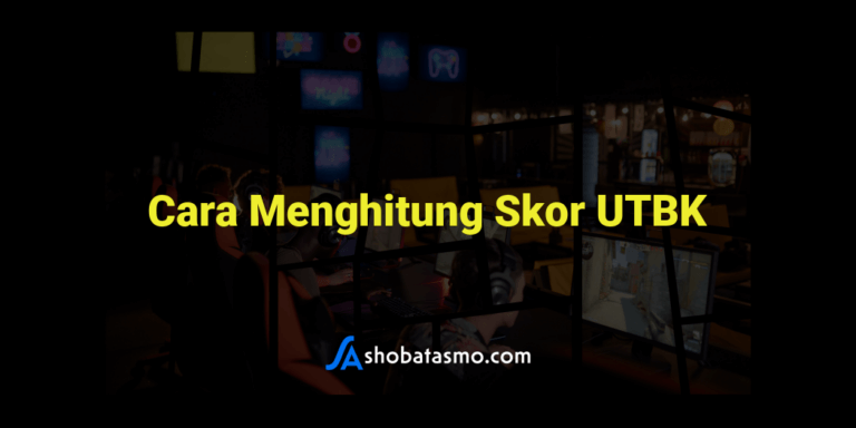 Cara Menghitung Skor UTBK