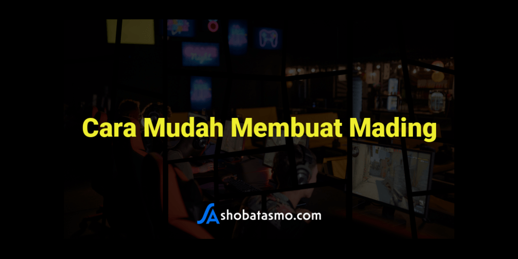 Cara Mudah Membuat Mading