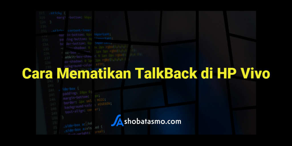 Cara Mematikan TalkBack di HP Vivo