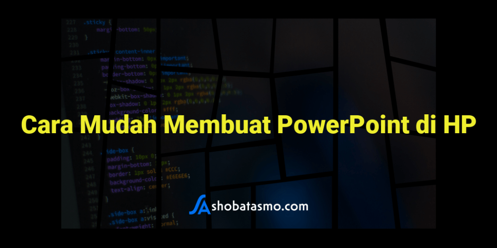 Cara Mudah Membuat PowerPoint di HP