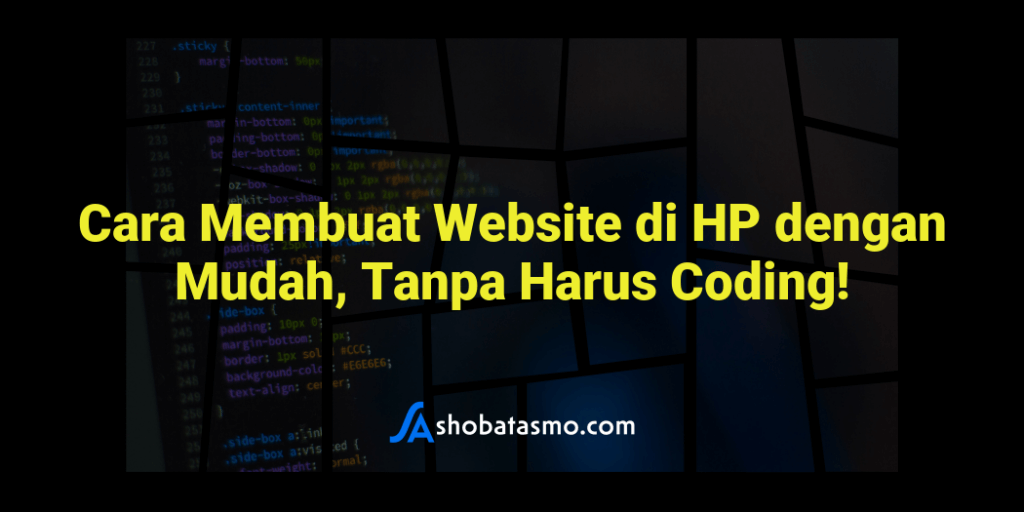Cara Membuat Website di HP dengan Mudah, Tanpa Harus Coding!